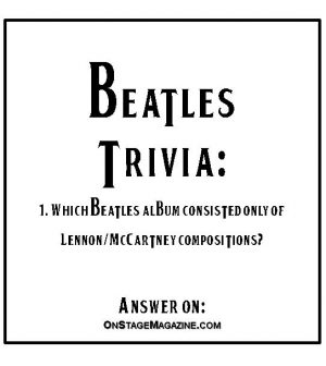 Beatles Trivia; Test Your Knowledge 1 - Onstage Magazine.com