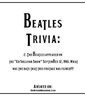 Beatles Trivia 2. Test Your Knowledge! - Onstage Magazine.com