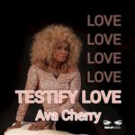 Legendary singer Ava Cherry back with new label, new single: “Testify ...